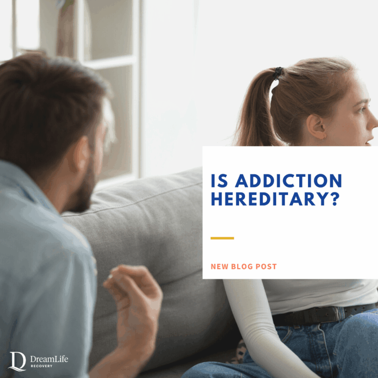 Is Addiction Hereditary? - DreamLife Recovery